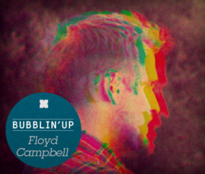 Bubblin' Up: Floyd Campbell
