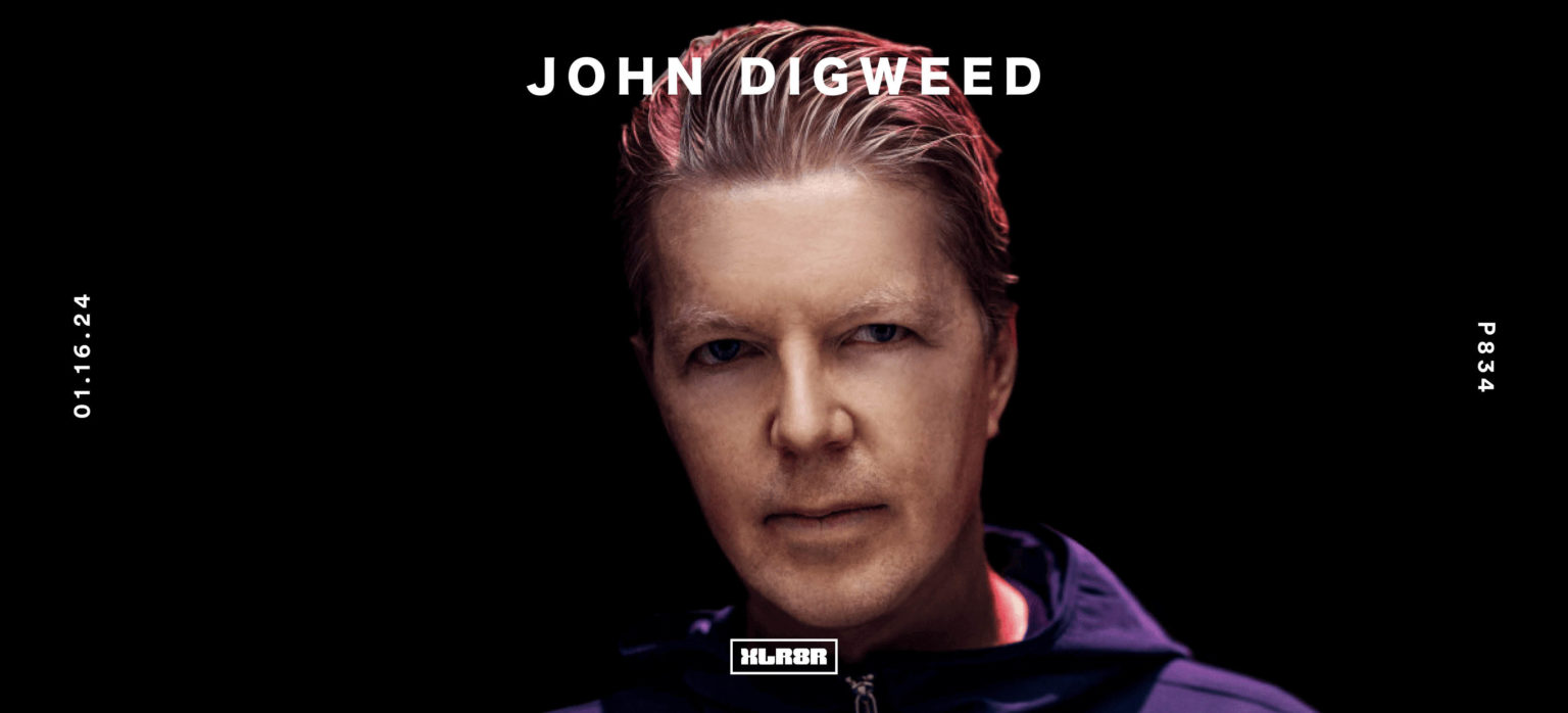 Podcast 834: John Digweed - XLR8R